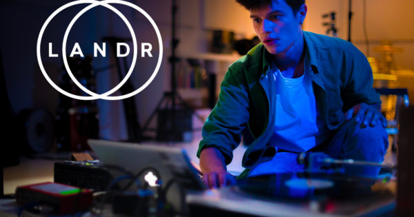 LANDR Offers Creators an All Access Pass - Music Connection Magazine