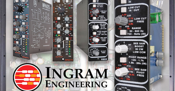 Close Up: Ingram Engineering - Music Connection Magazine