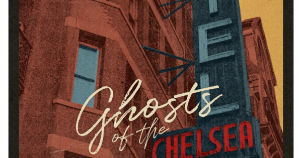 Documentary: Ghosts of the Chelsea Hotel (and Other Rock & Roll Stories ...