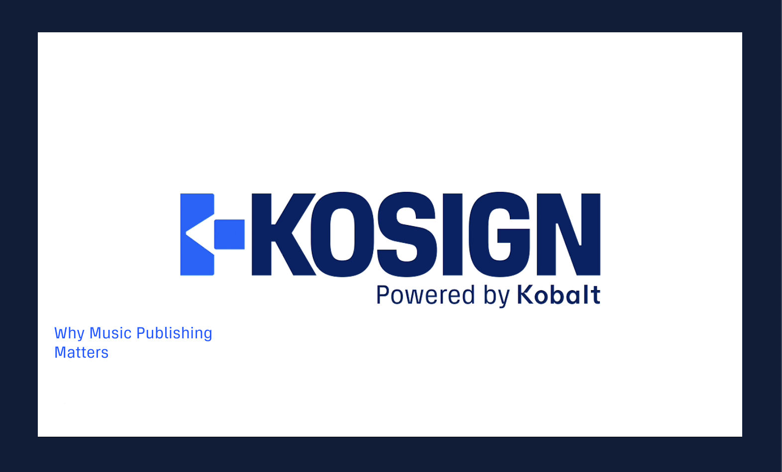 Kobalt Music Launches KOSIGN, Ushering in a New Era of Music Publishing