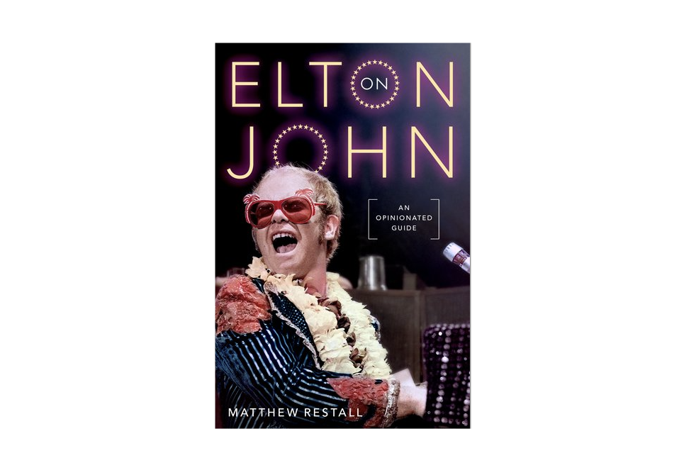 Book Store: "On Elton John: An Opinionated Guide" By Matthew Restall